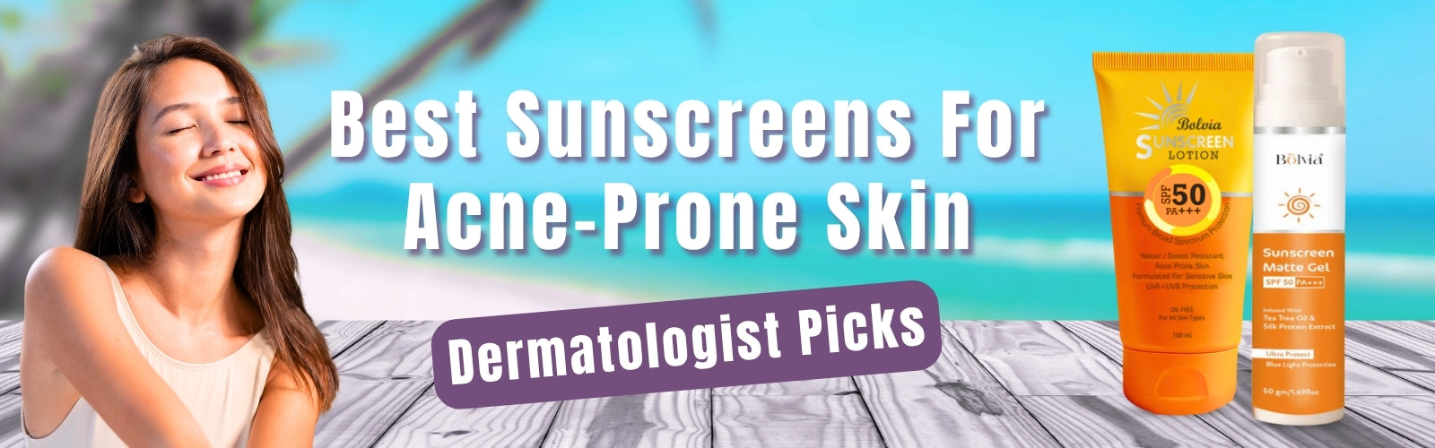 Best Sunscreens for Acne-Prone Skin: Dermatologist Picks – Bolvia